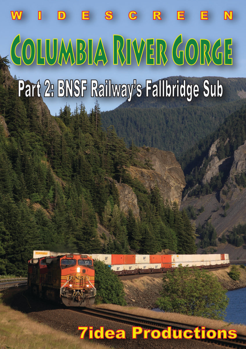 Columbia River Gorge Part 2: BNSF Railway's Fallbridge Sub – 7idea ...