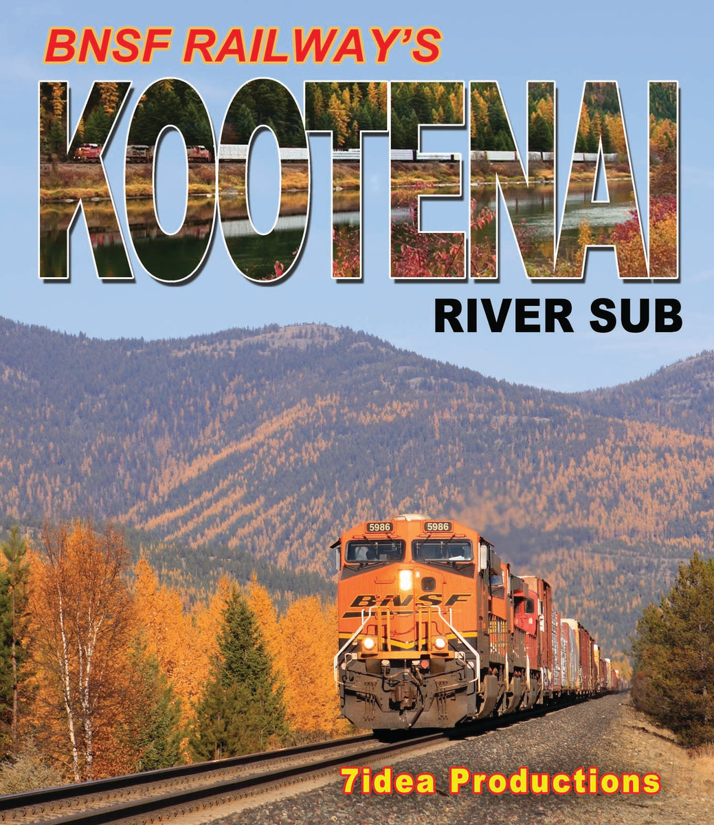 BNSF's Kootenai River Sub – 7idea Productions